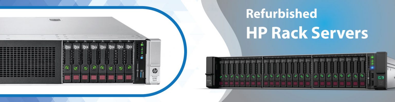 Buy Refurbished HP Rack Servers In UAE | 1 Year Warranty