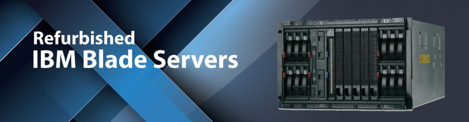 Buy Refurbished IBM Blade Servers At Offer Price In UAE | Used IBM ...