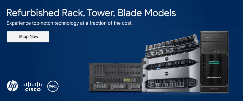 Buy Refurbished Servers Online | Get Used Dell, HP, IBM Servers in Rack ...